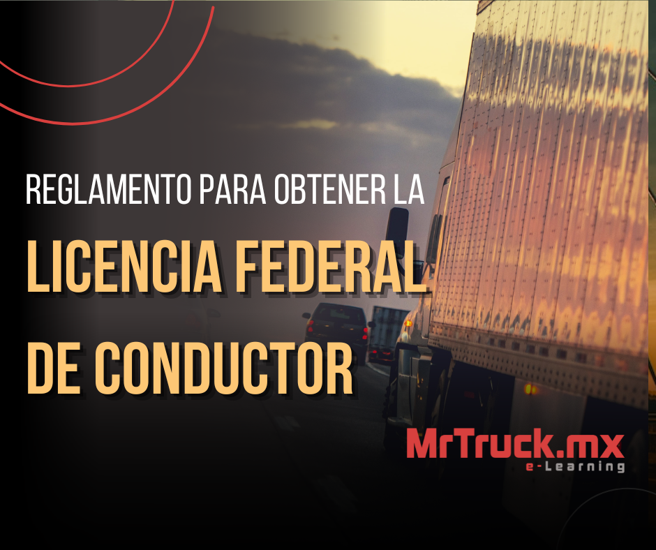 Reglamento para obtener la licencia federal de conductor - MrTruck.mx